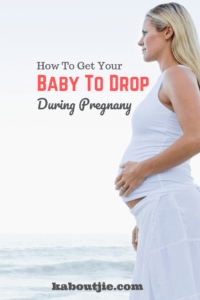 How To Get Your Baby To Drop During Pregnancy