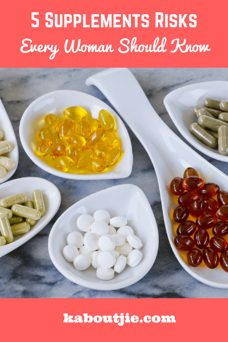 5 Supplements Risks Every Woman Should Know