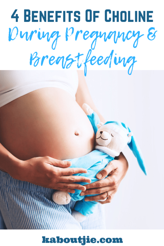 4 Benefits Of Choline During Pregnancy and Breastfeeding