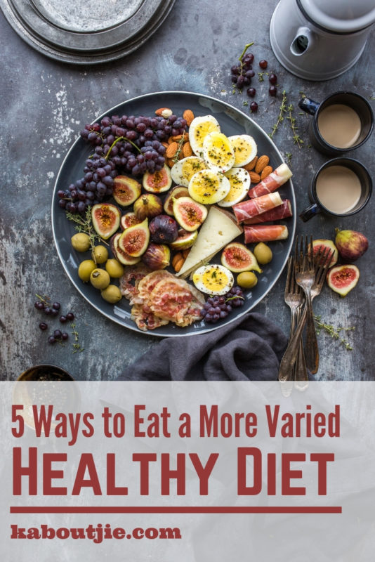 5 Ways to Eat a More Varied Healthy Diet