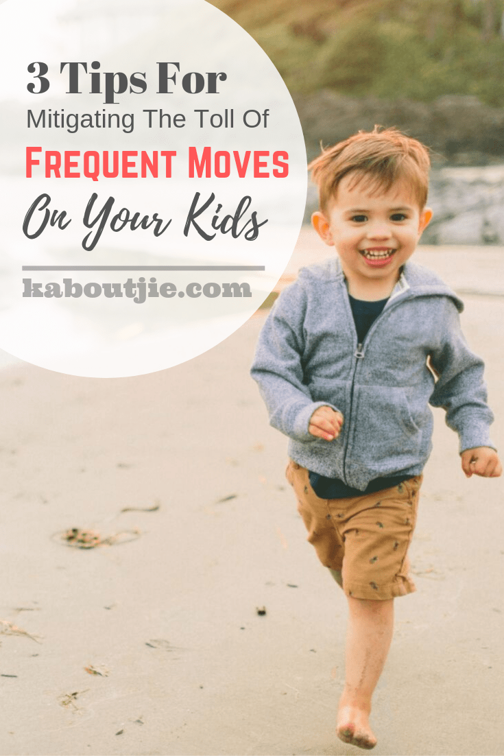 3 Tips For Mitigating The Toll Of Frequent Moves On Your Kids