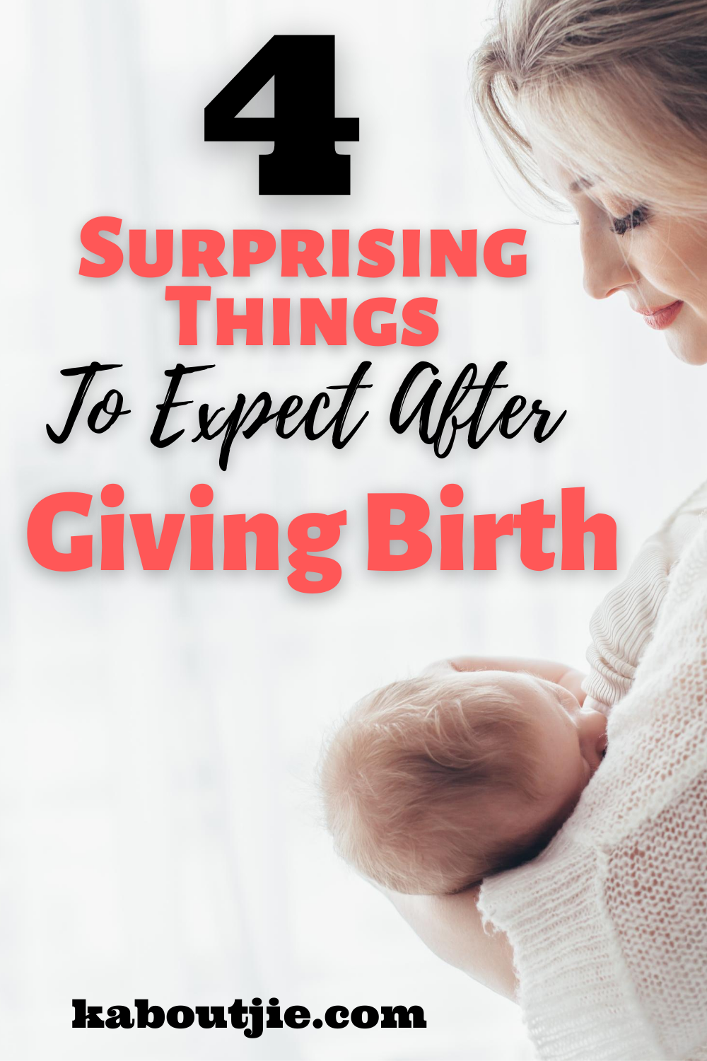 4 Surprising Things To Expect After Giving Birth