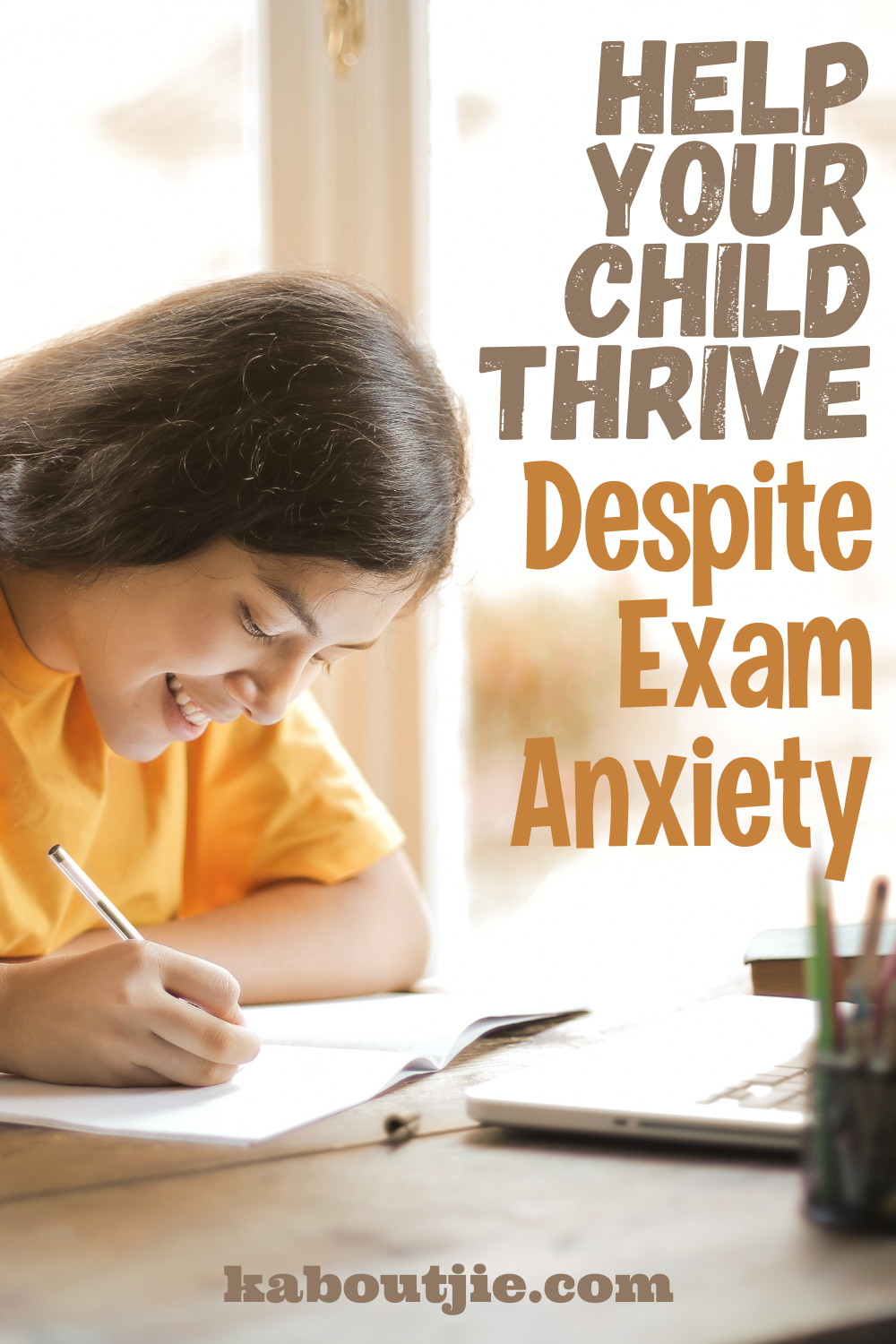 Help Your Child Thrive Despite Exam Anxiety