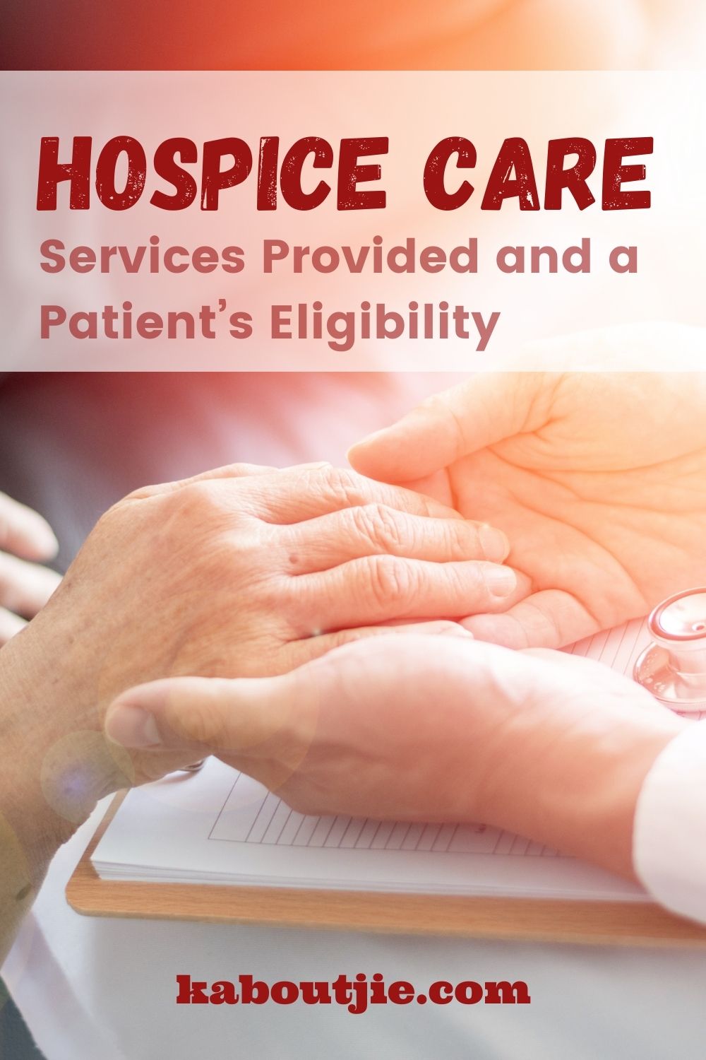 Hospice Care Services Provided and a Patient’s Eligibility