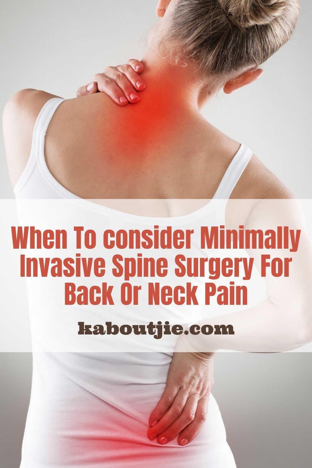 When To consider Minimally Invasive Spine Surgery