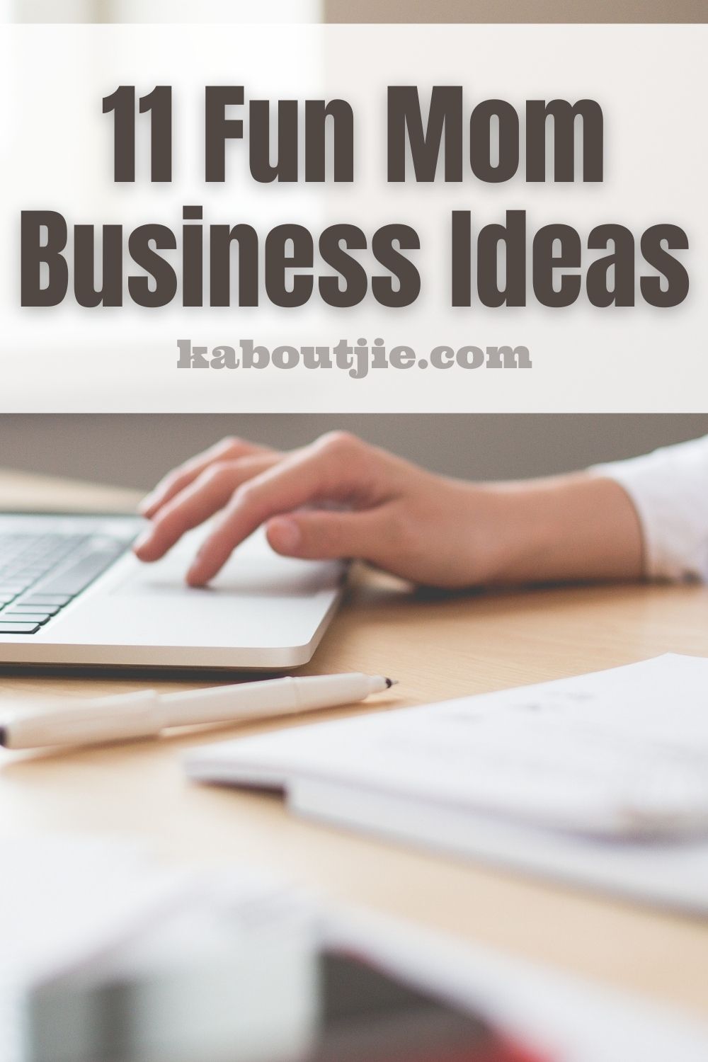 11 Fun Mom Business Ideas You Can Start Right Now