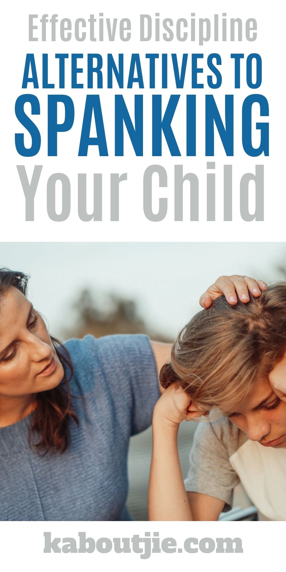Effective Discipline: Alternatives To Spanking Your Child